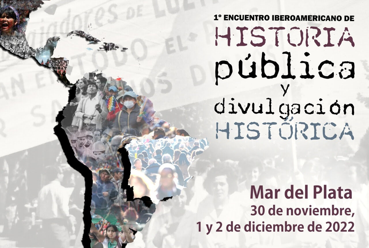 Se realizará el Primer Encuentro Iberoamericano de Historia Pública y ...